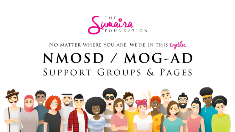 NMOSD/MOG-AD Support Groups & Pages | The Sumaira Foundation